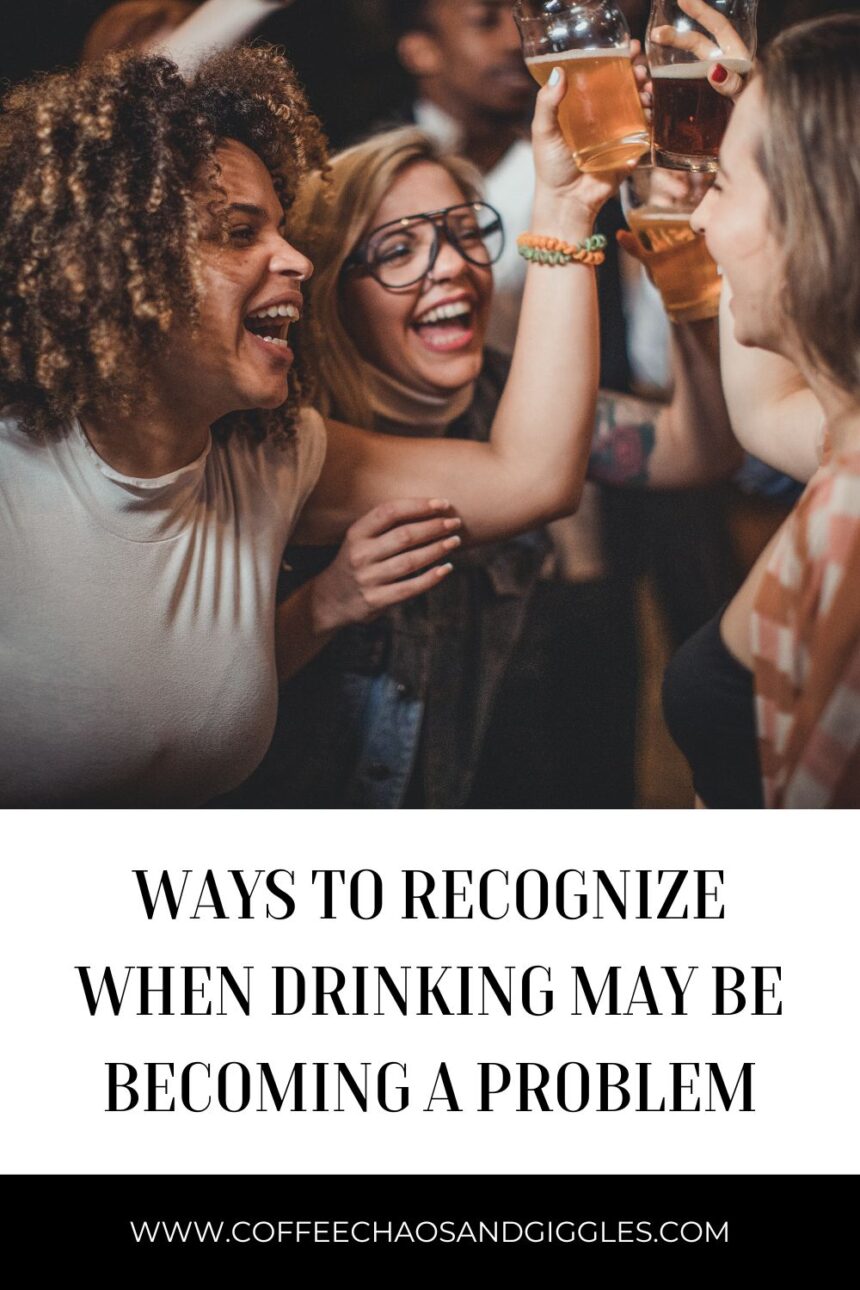 Ways To Recognize When Drinking May Be Becoming A Problem Coffee