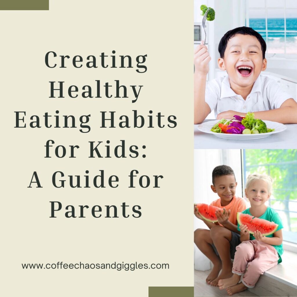 Creating Healthy Eating Habits for Kids: A Guide for Parents – Coffee ...